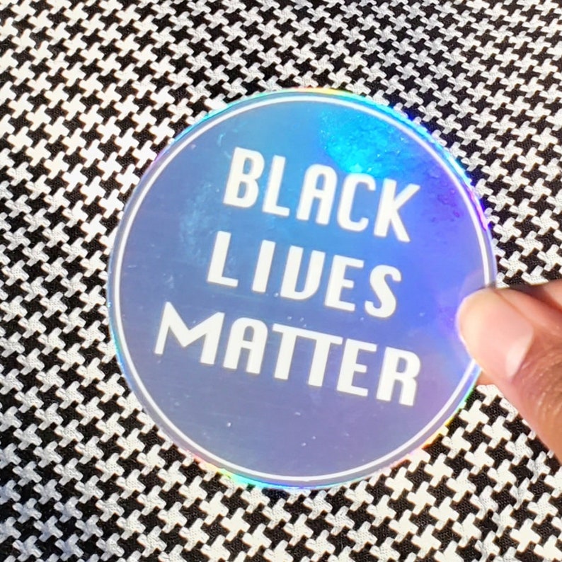 Holographic BLACK LIVES MATTER Sticker - Etsy