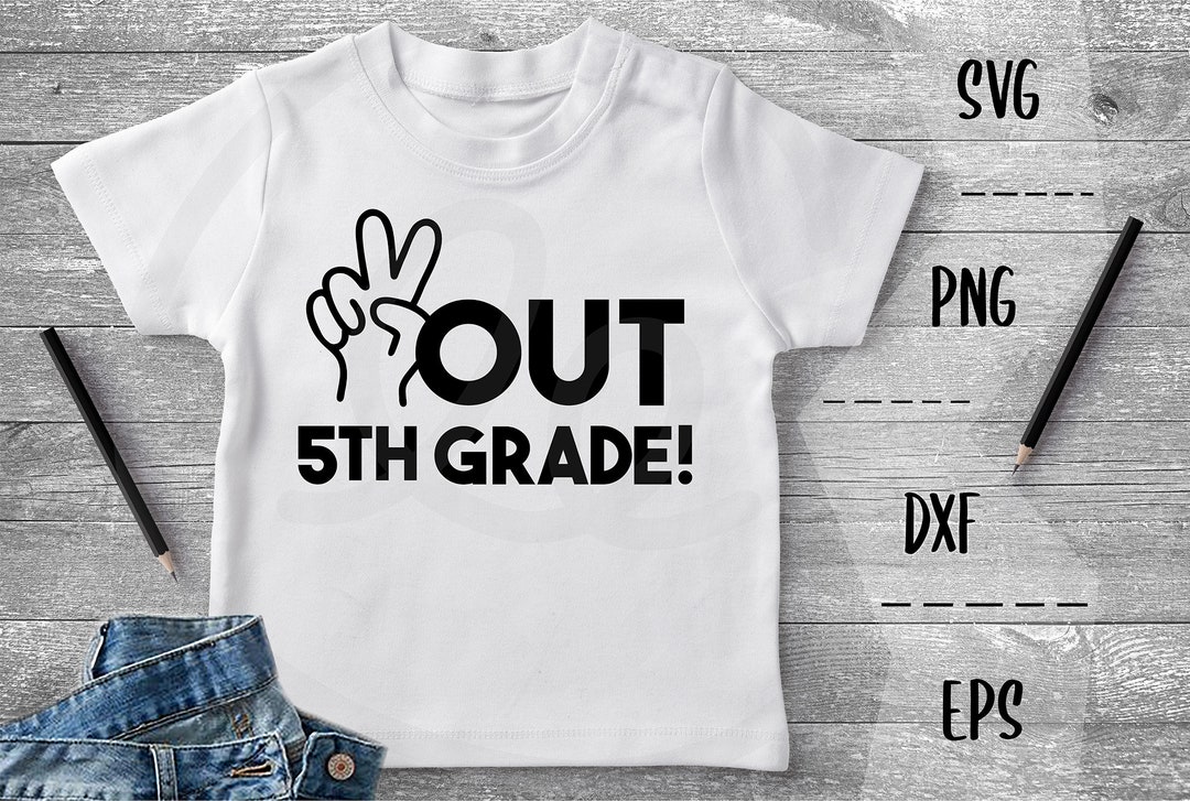 Peace Out 5th Grade SVG, Fifth Grade, End of School, Last Day - PNG Eps ...