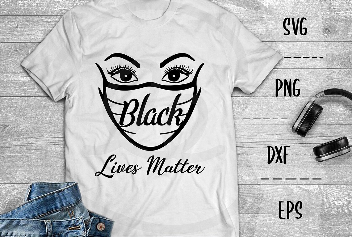 Black Lives Matter SVG, #BLM Movement, Face Mask Graphic - Png Eps DXF ...