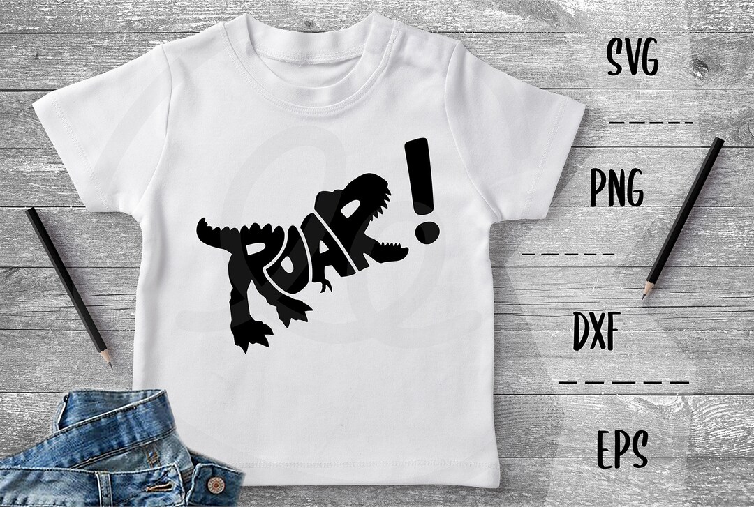 ROAR! Dinosaur SVG T-rex, Kids Dinosaur Design, Fierce -svg PNG Eps Dxf ...
