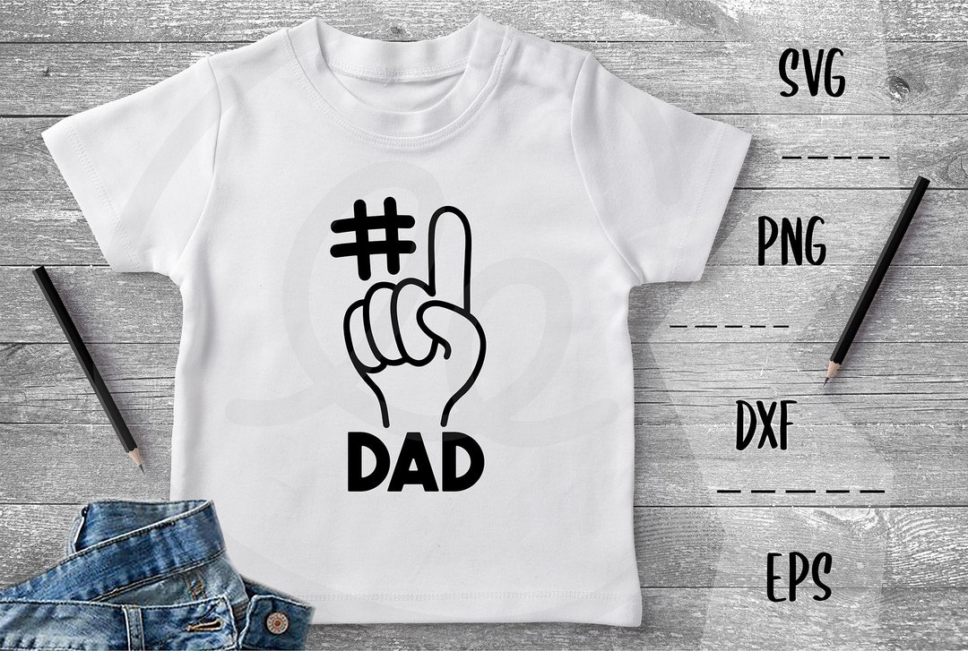 Number One Dad SVG, Father's Day, #1 Dad, Best Dad Ever - PNG Eps DXF ...