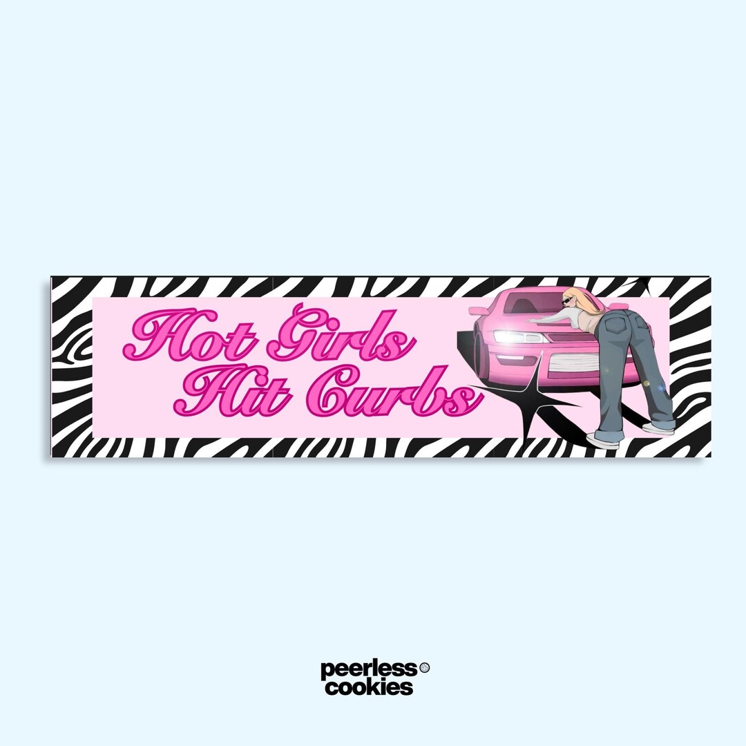 Hot Girls Hit Curbs Bumper Sticker for Cars Girly Bumper Sticker, Funny ...