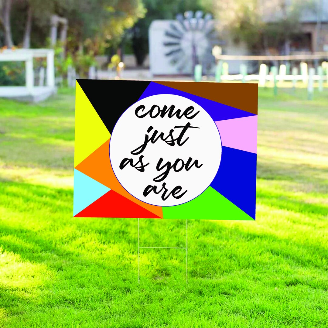 Come Just as You Are Yard Sign LGBTQIA Trans Pride Transgender Support ...
