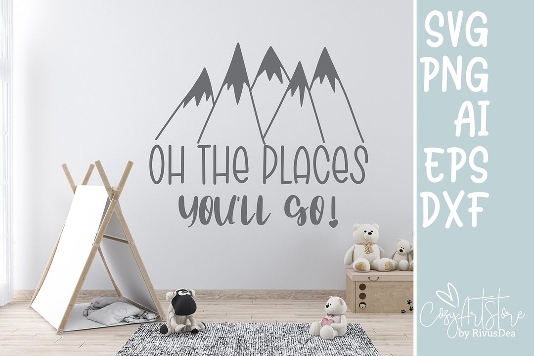 Oh the Places You'll Go SVG Download. Child Room Wall Art - Etsy