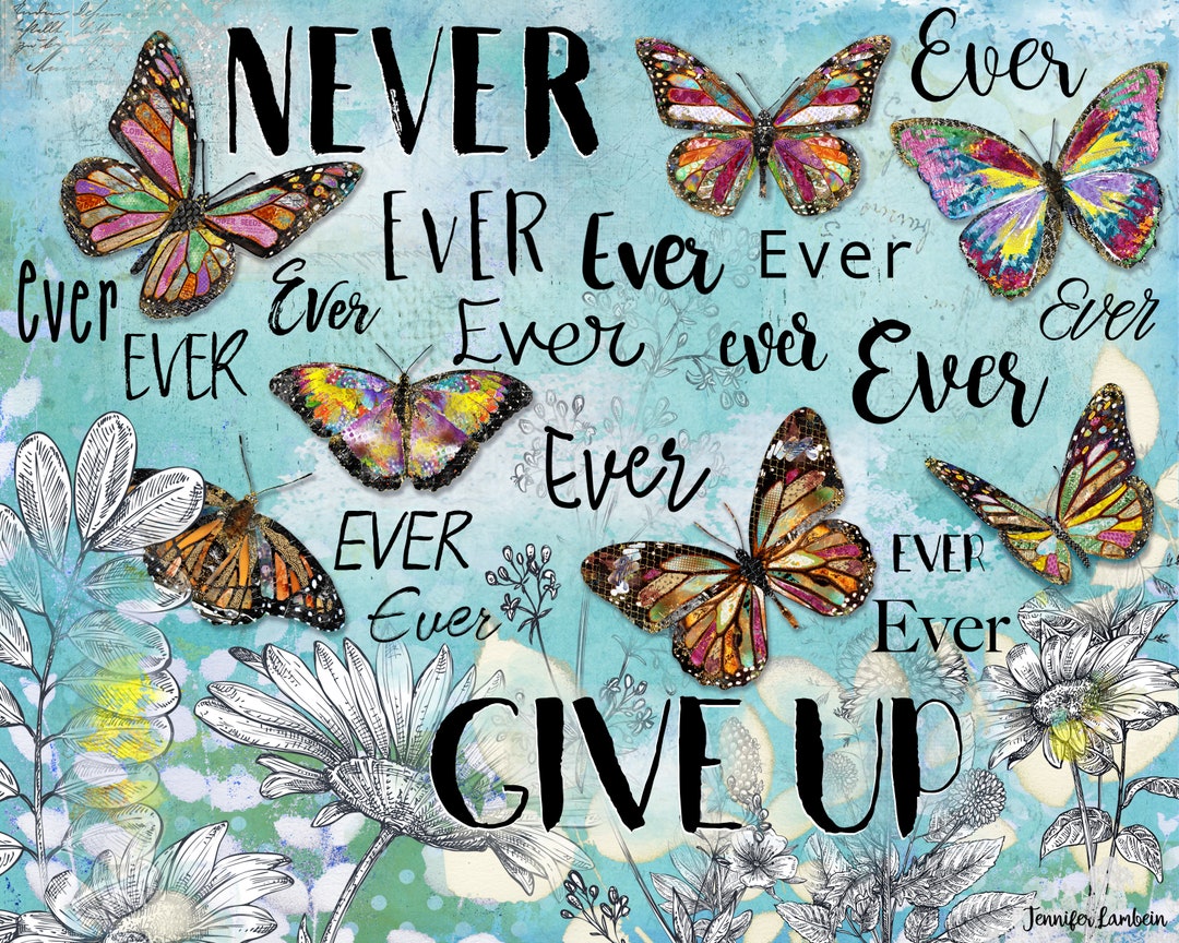 Never Give up Art Print - Butterfly Wall Art - Butterfly Painting ...