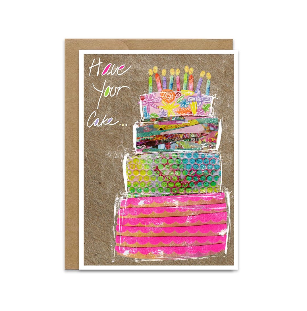Have Your Cake Greeting Card - Happy Birthday Artist Notecard ...