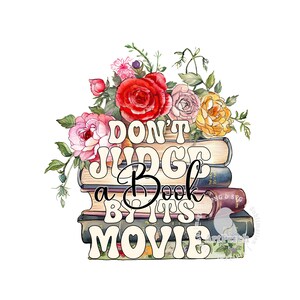 Don't Judge a Book by Its Movie, Reading PNG, Book Sublimation Design ...
