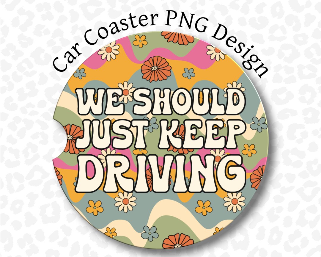 Car Coaster PNG, Retro Car Coaster PNG, Sublimation Design, Keep ...