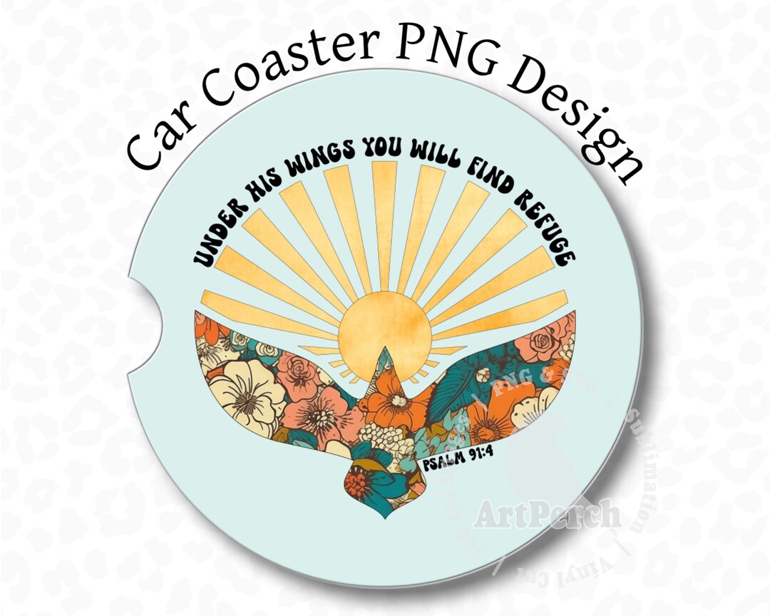 Scripture Car Coaster PNG, Under His Wings, Religious Car Coaster PNG ...