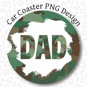 Car Coaster Design, Dad Car Coaster PNG, Dad Camo Coaster PNG, Father ...