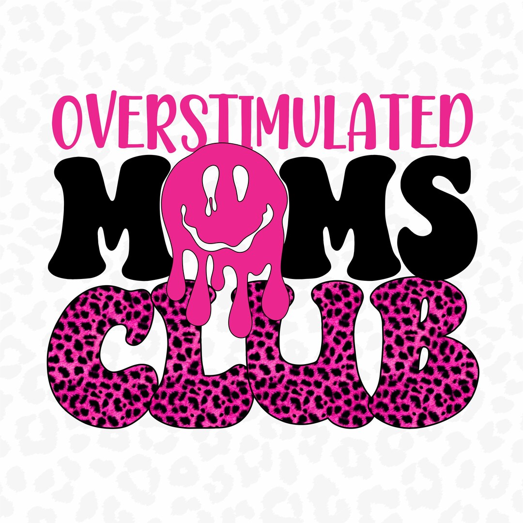 Funny PNG Overstimulated Moms Club Sublimation Design Retro - Etsy
