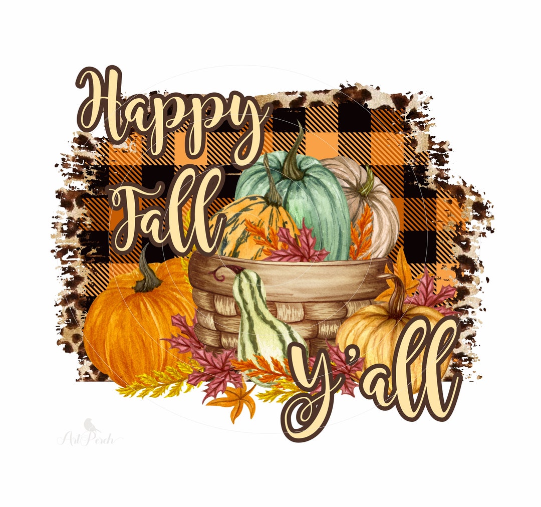 Autumn Shirt Design, Happy Fall Y'all, Sublimation PNG, Fall Shirt PNG ...