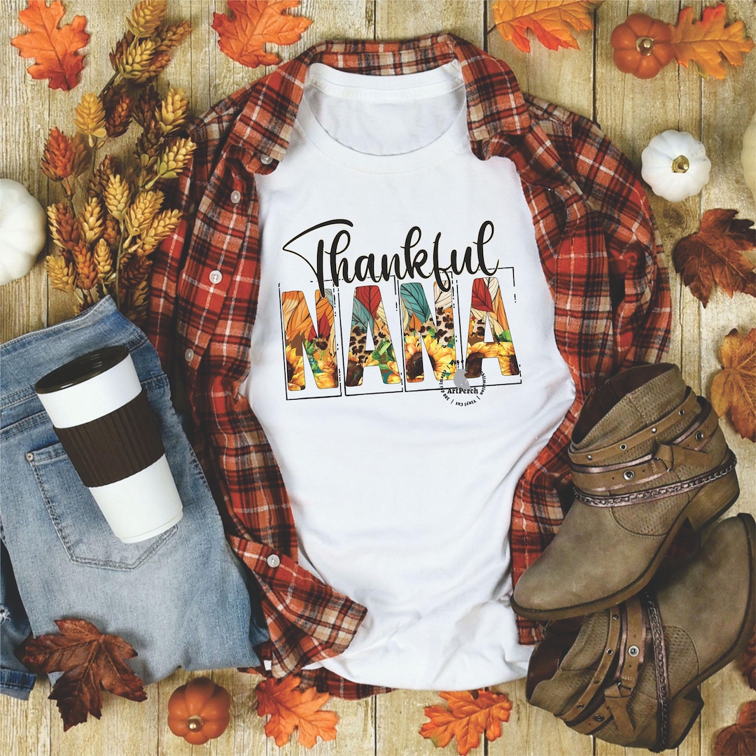 Thankful Nana PNG, Rustic Fall Sublimation Design, Thanksgiving Shirt ...