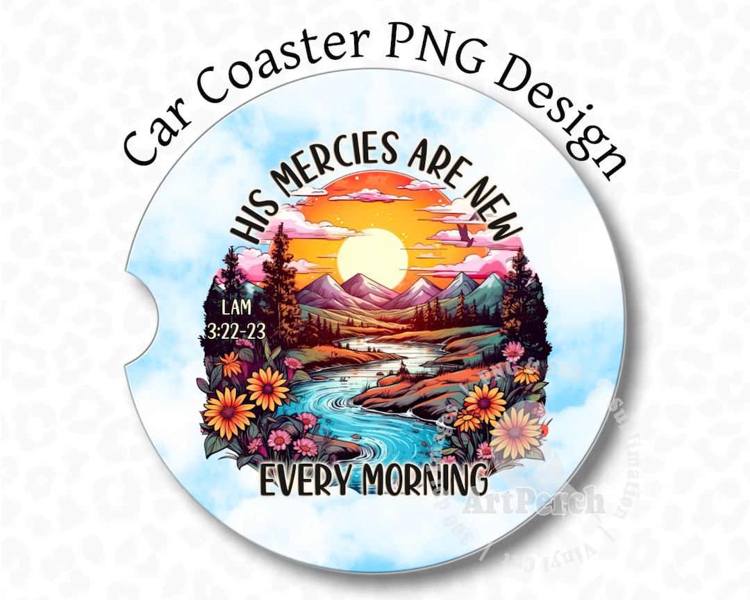 Scripture Car Coaster PNG, His Mercies Are New Every Morning, Christian ...