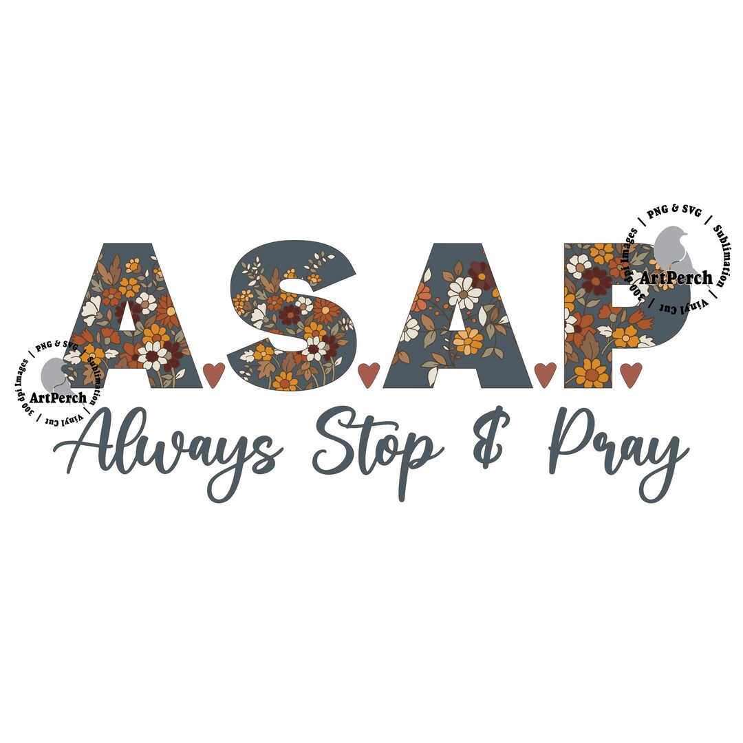 Christian PNG, Always Stop and Pray, Pray Shirt Design, ASAP PNG ...