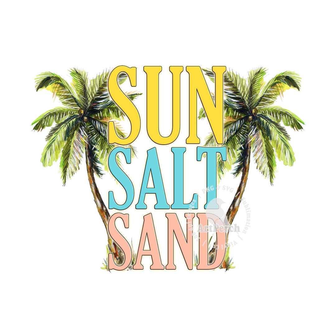 Beach Shirt Design, Sun Salt Sand PNG, Vacation PNG, Beach PNG ...