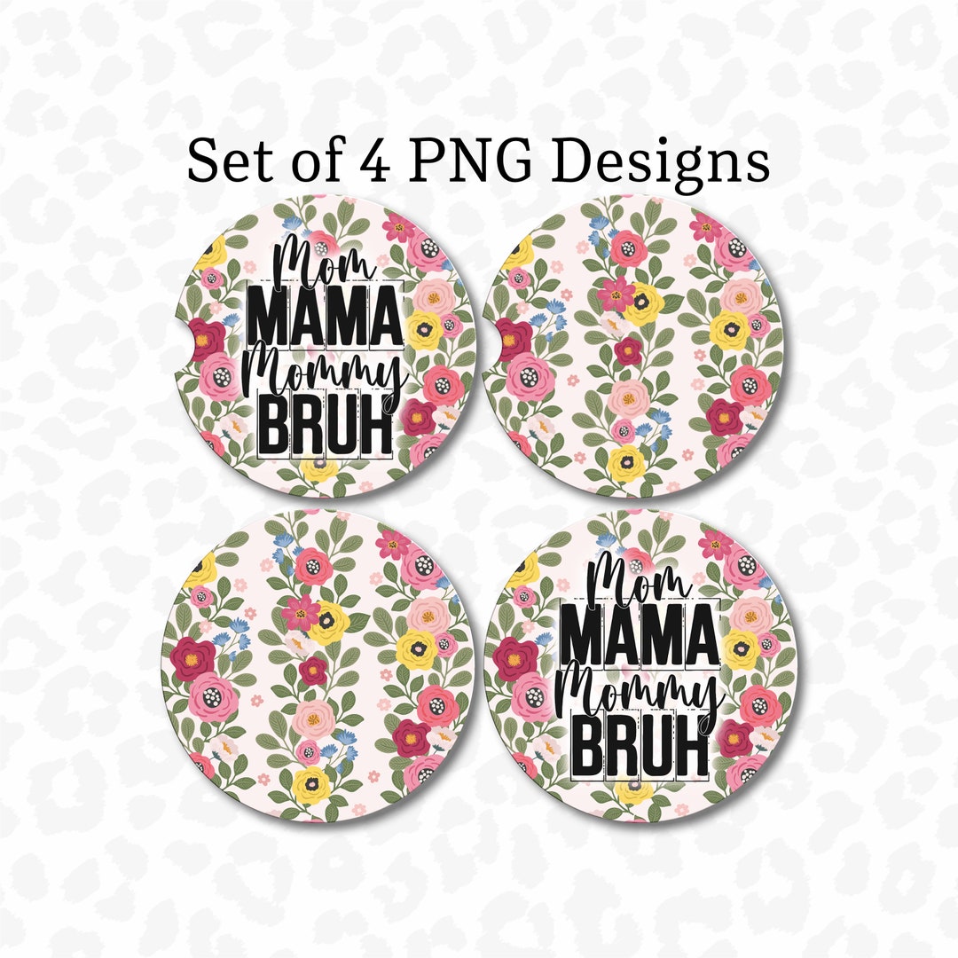 Funny Mom Coaster PNG, Mother's Day Car Coaster PNG, Sublimation Design ...
