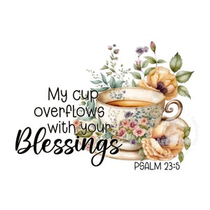 Scripture PNG, Christian PNG, My Cup Overflows With Your Blessings ...