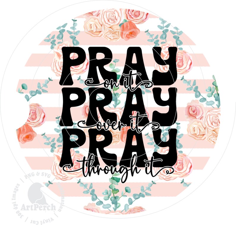 Pray on It, Pray Over It, Pray Through It Car Coaster PNG Sublimation ...