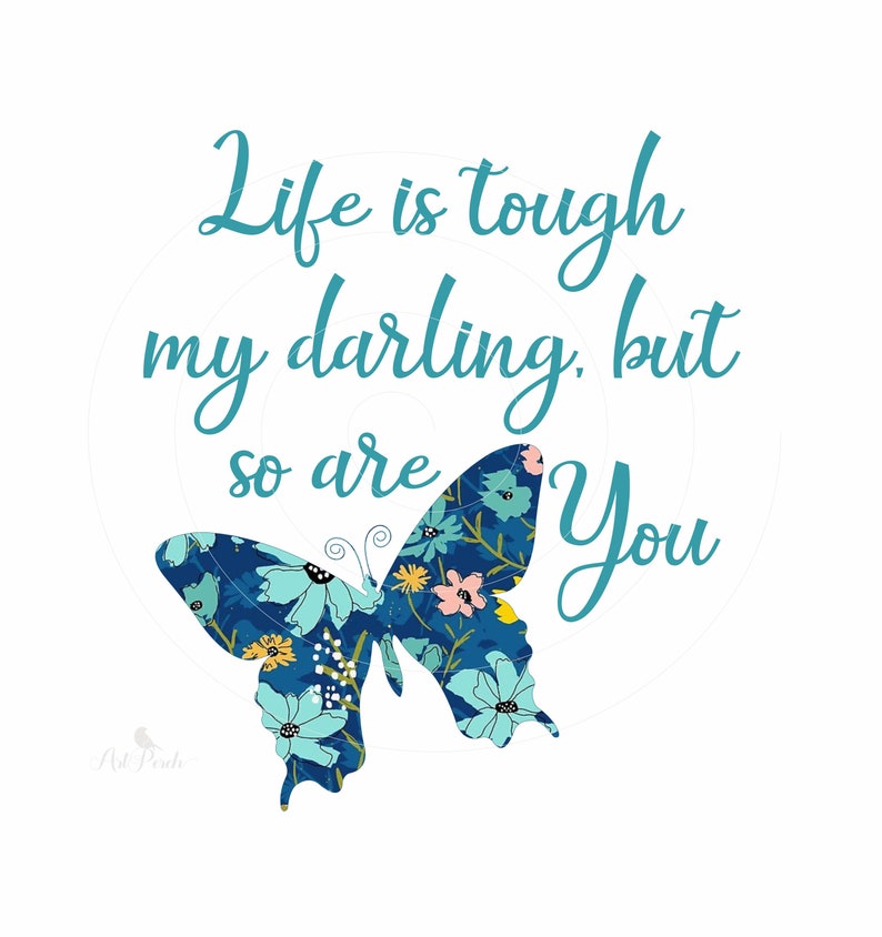 Life is Tough Darling but so Are You Sublimation PNG Design - Etsy