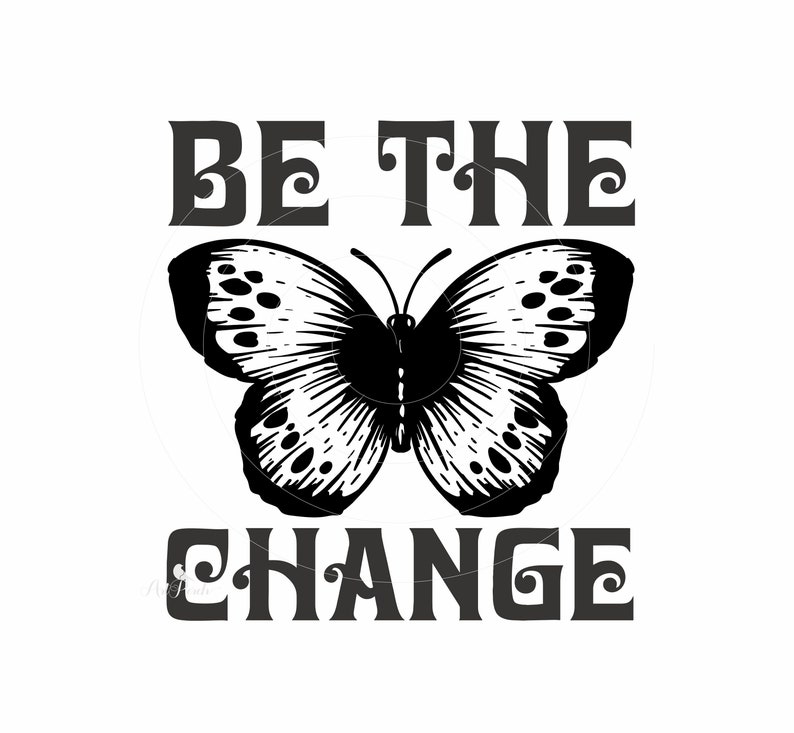 Be the Change Butterfly Image SVG and PNG for Instant - Etsy