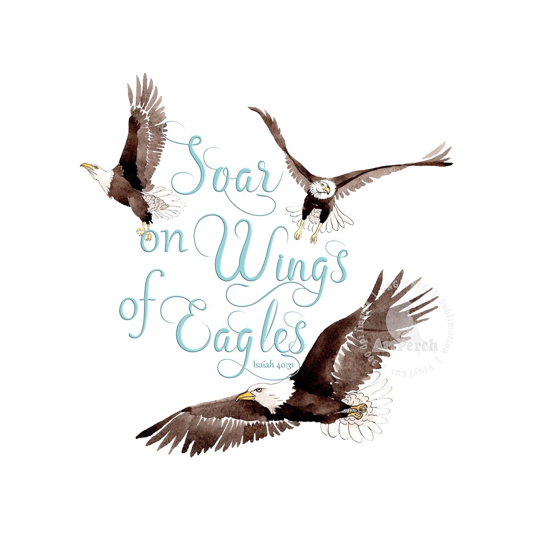 Scripture PNG, Christian Shirt Design, Soar on Wings of Eagles ...