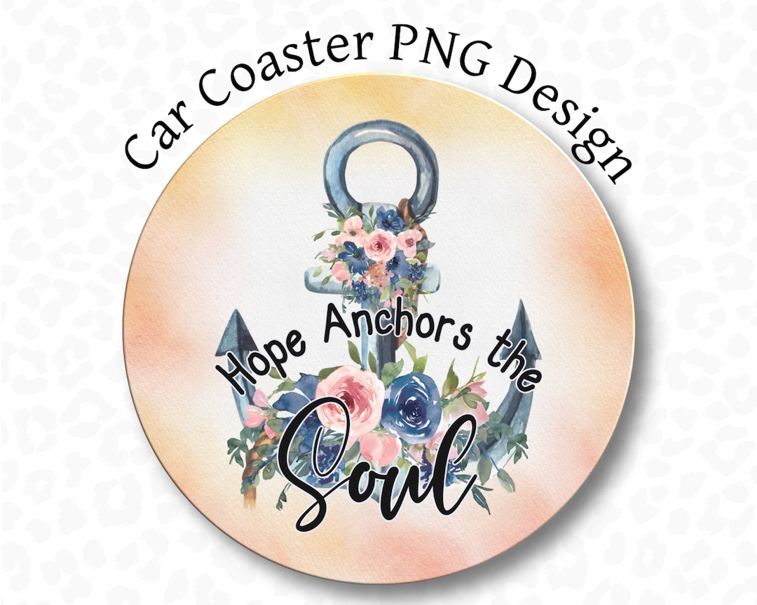 Christian Car Coaster PNG, Hope Anchor the Soul, Sublimation Design ...