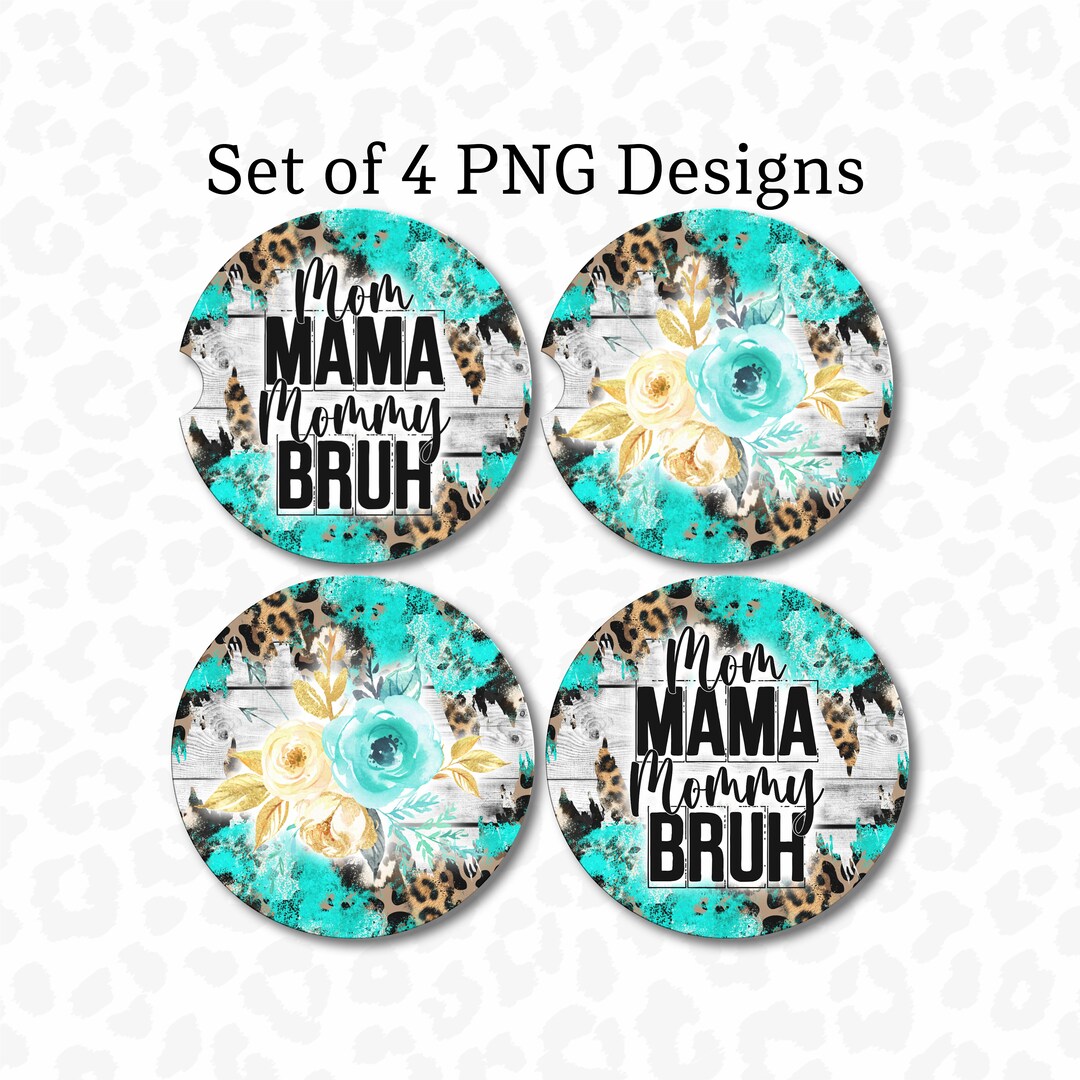Funny Mom Coaster PNG, Mother's Day Car Coaster PNG, Sublimation Design ...