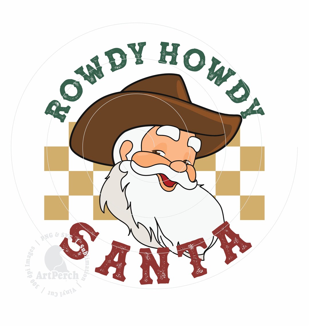 Rowdy Howdy Santa - Sublimation PNG Design - Retro Western Christmas ...