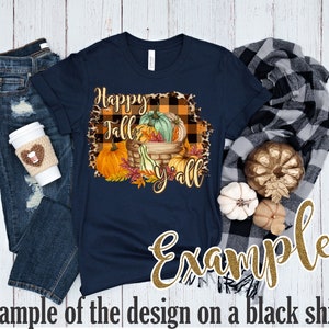 Autumn Shirt Design, Happy Fall Y'all, Sublimation PNG, Fall Shirt PNG ...
