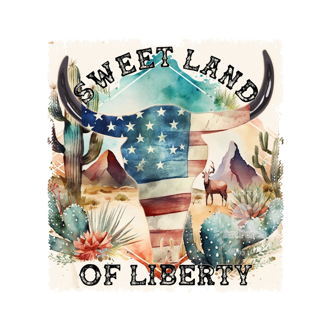 Western 4th of July PNG, Sweet Land of Liberty, Sublimation Design ...