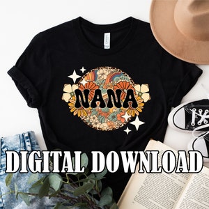 Nana Retro PNG, Sublimation Design, Retro Shirt Design, Nana Floral PNG, Floral Retro Clipart ...