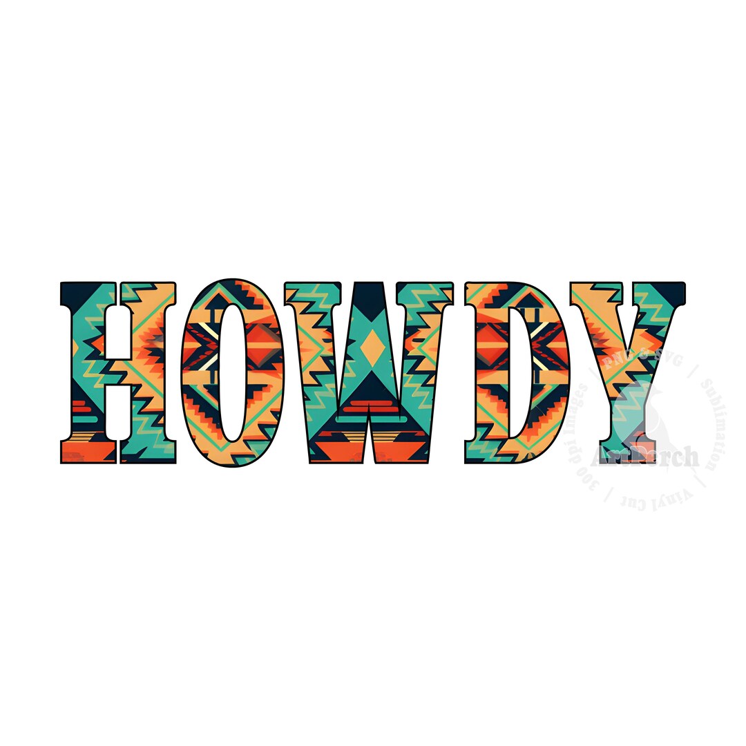 Howdy Shirt Design, Aztec PNG, Western PNG, Sublimation Design, Tribal ...