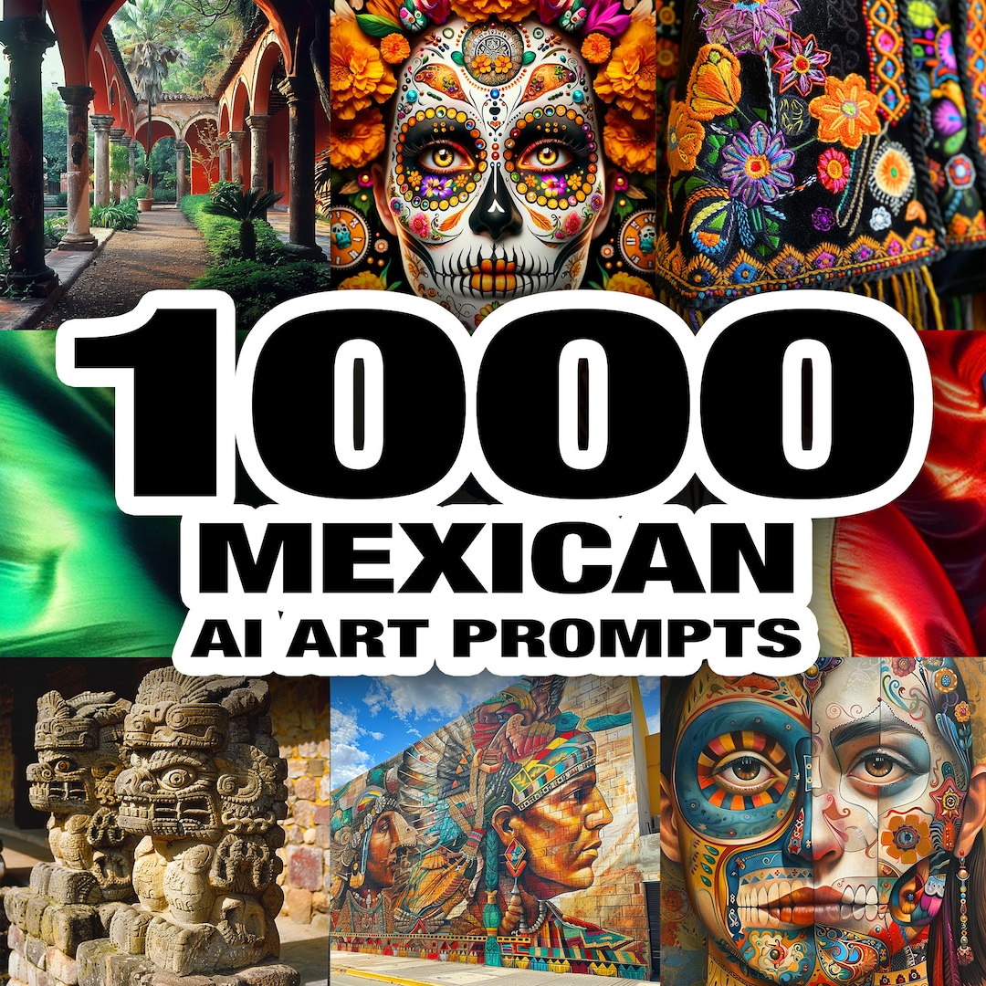 1000 AI Prompts for Creating Mexican Art: Explore Mexico's Artistic Heritage - PDF Download - Etsy