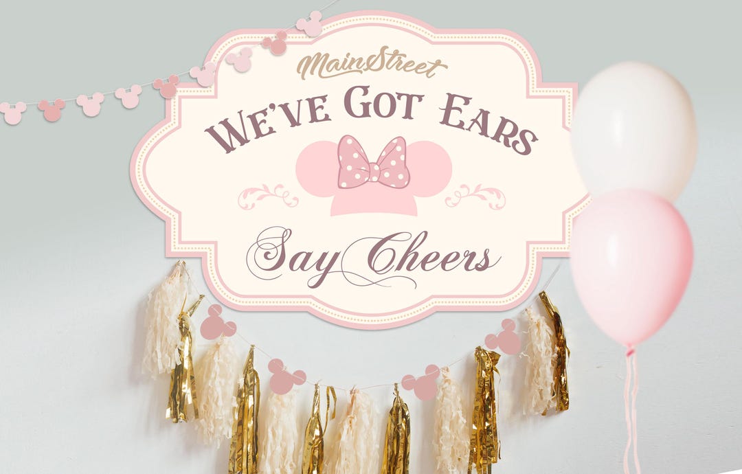 We've Got Ears Say Cheers Sign, Mainstreet Party, Mickey Birthday ...