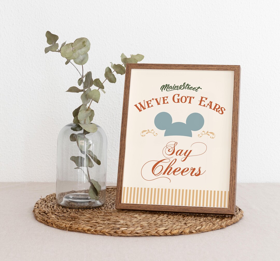 We've Got Ears Say Cheers Sign, Mainstreet Party, Mickey Birthday ...