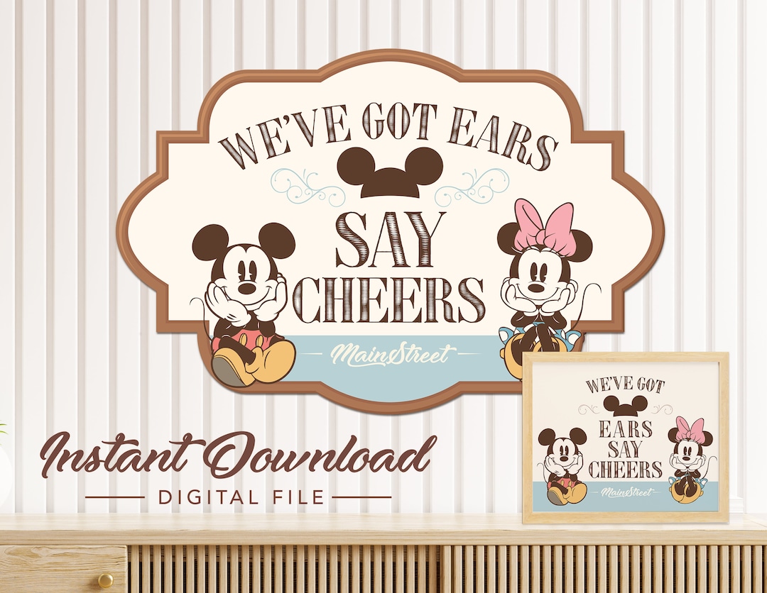We've Got Ears Say Cheers Sign, Mainstreet Party, Mickey Birthday ...