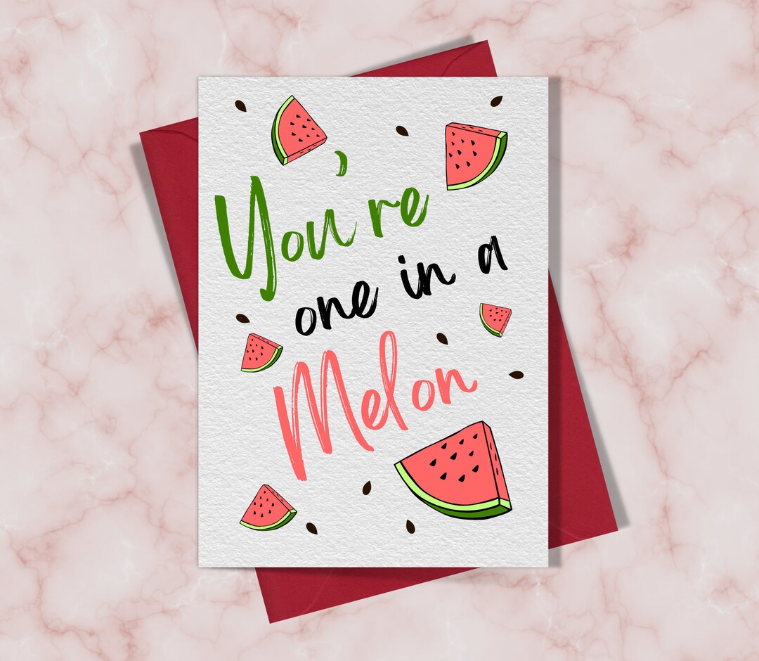 You're One in A Melon Card | Melon Valentines Day Card | A6 Greetings ...
