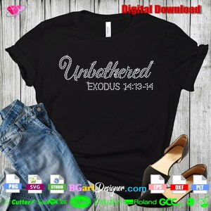 Unbothered Exodus 14 13-14 Download SVG Digital Rhinestone Template ...