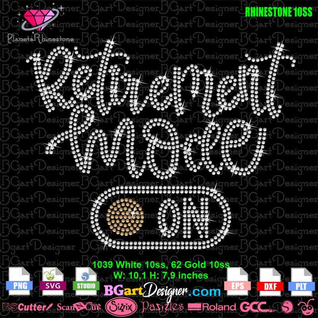 Download Retirement Mode on Rhinestone Design, DIY Bling Template for ...