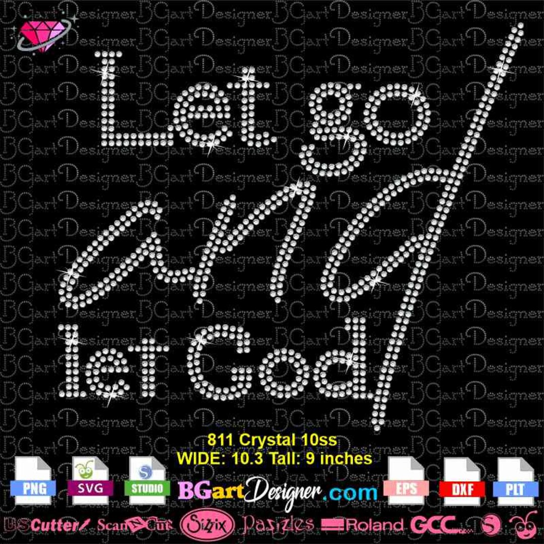 Let Go and Let God Rhinestone Template Svg, Cricut Vector Cut File ...