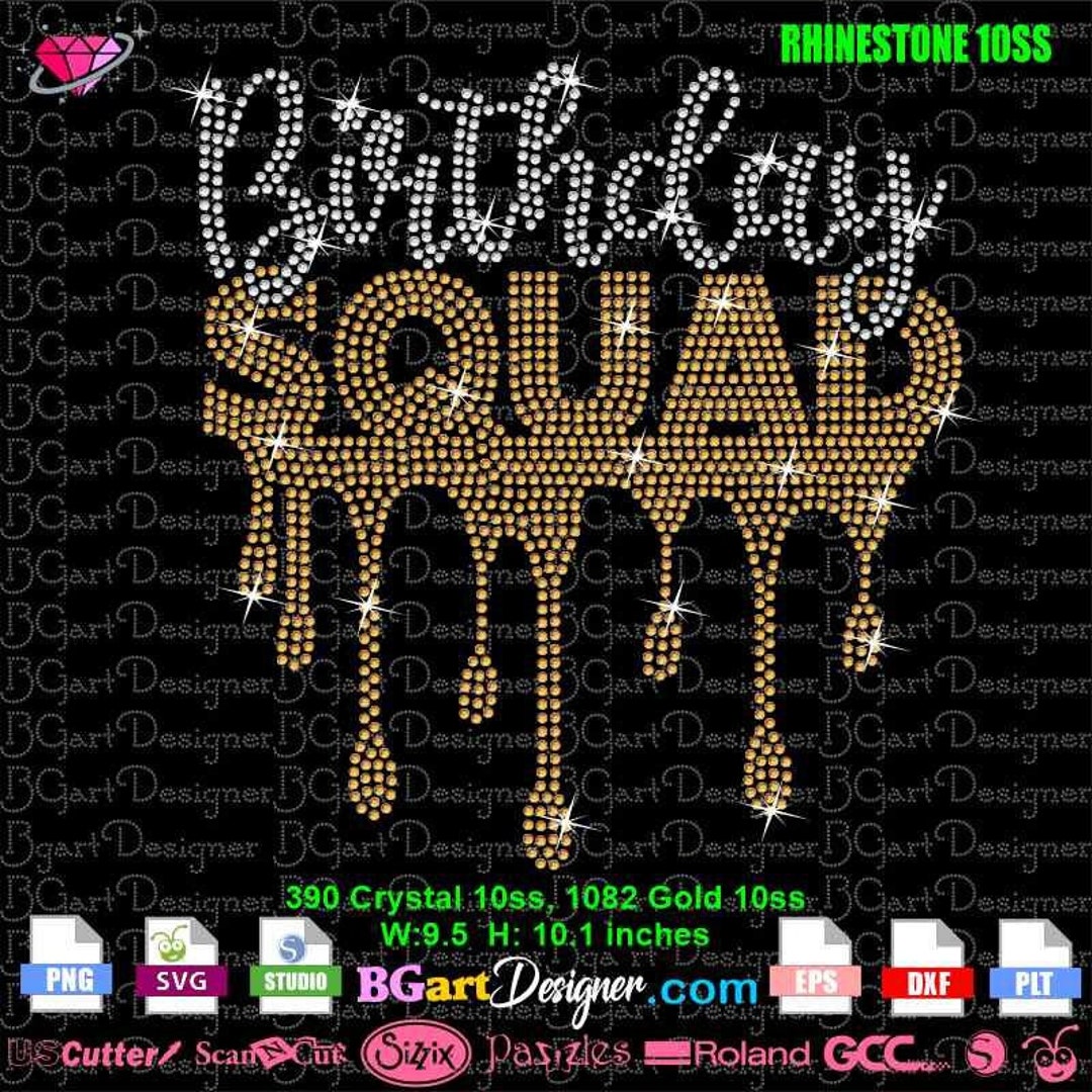 Drip Birthday Squad Digital Download Rhinestone Svg, Cricut, Silhouette ...