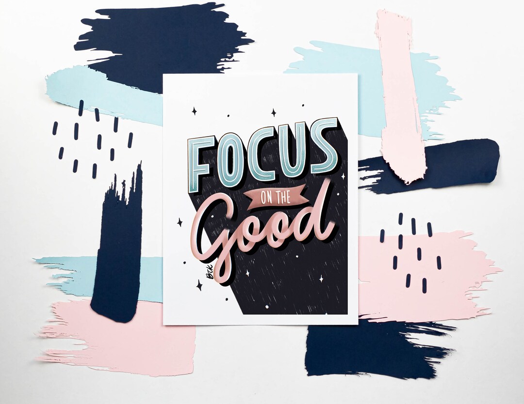 Focus on the Good Art Print | Original Lettering Art - Etsy