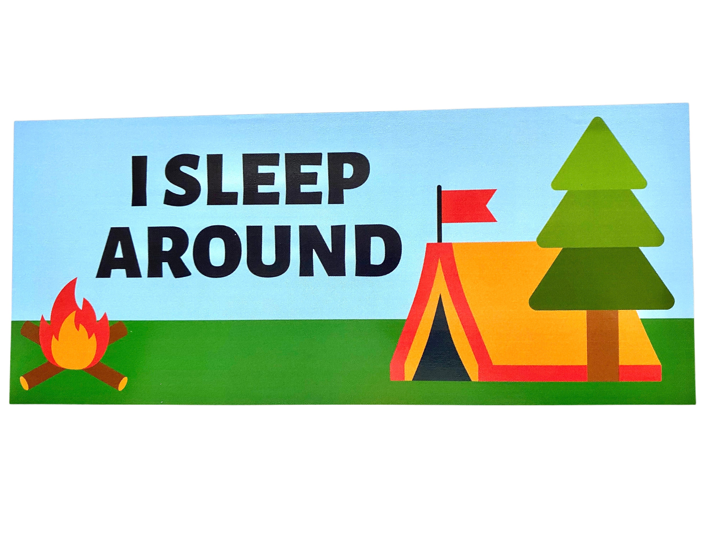 Funny Camping Bumper Sticker I Sleep Around Bumper Sticker - Etsy