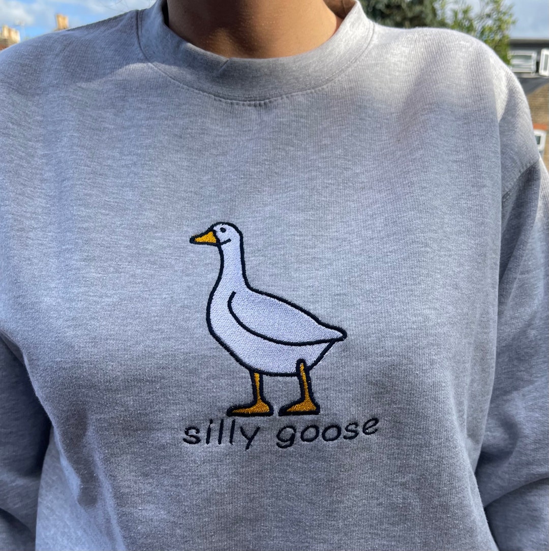 Embroidered Silly Goose Sweatshirt, Embroidered Goose Crewneck ...