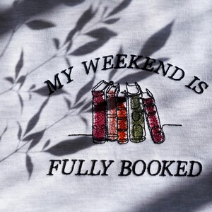 My Weekend is Fully Booked Embroidered Sweatshirt, Bookish Sweatshirt ...