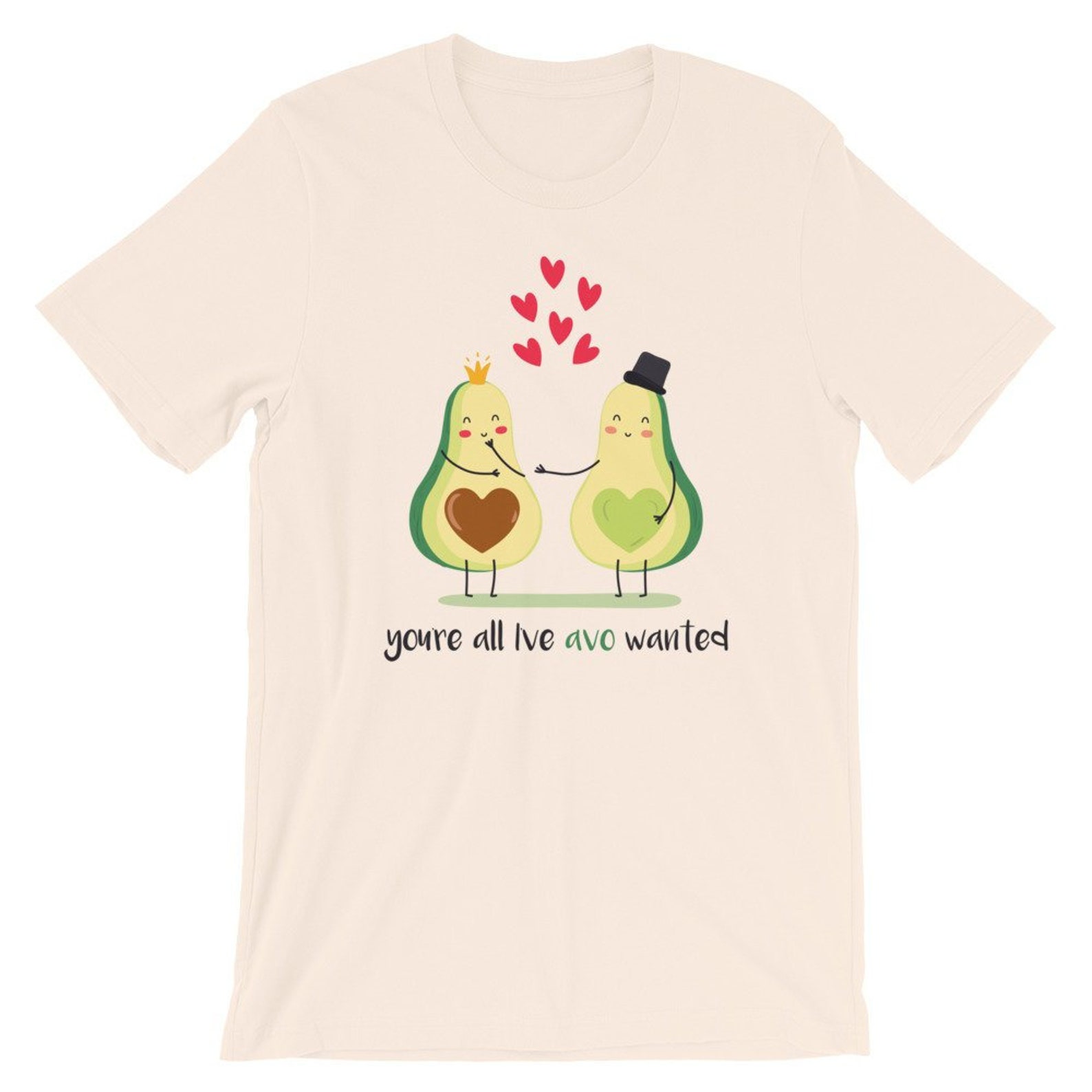 You're All I've Avo Wanted Short-sleeve Unisex T-shirt - Etsy