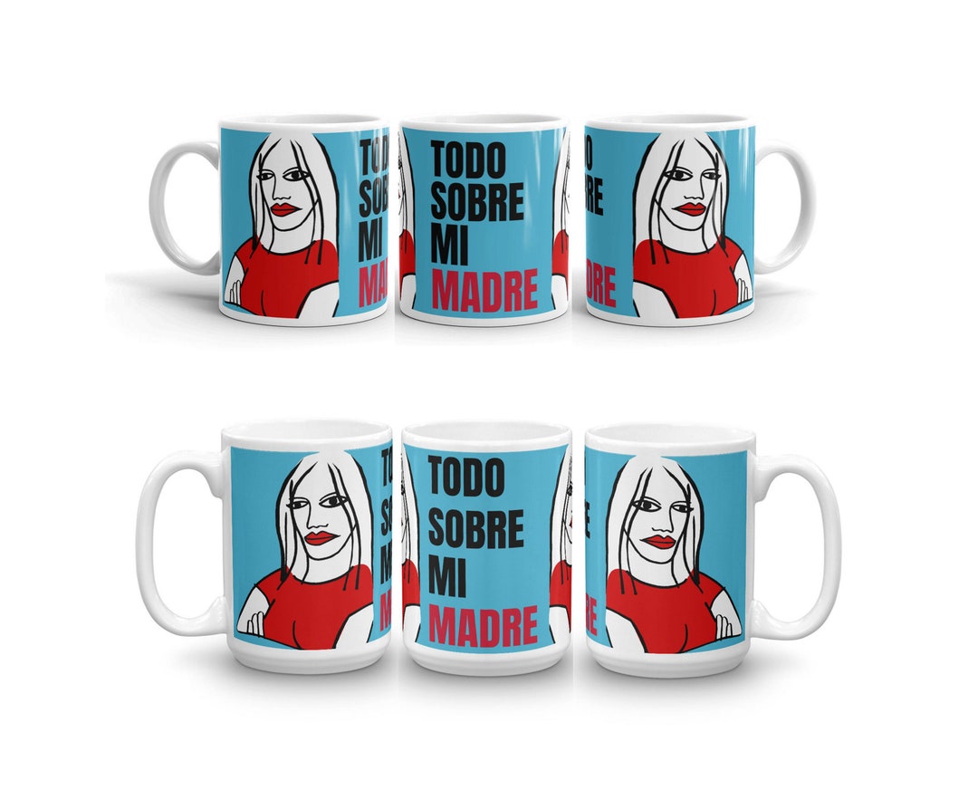 Todo Sobre Mi Madre (all About My Mother) Ceramic Mug - Etsy