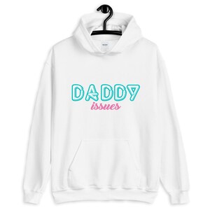 Daddy Issues Unisex Hoodie - Etsy