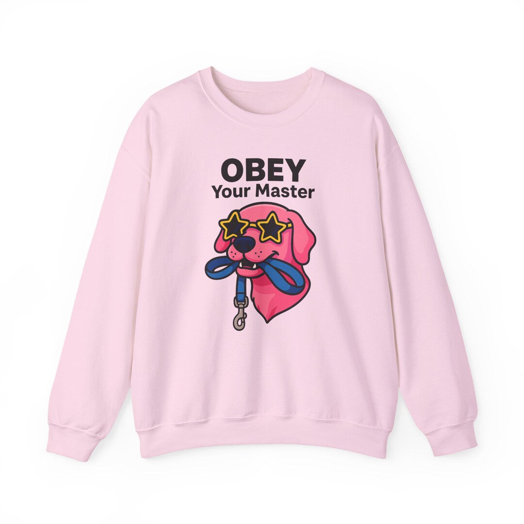 Obey Your Master Cool Pink Dog Star Glasses Funny Pet Lover Sweatshirt ...